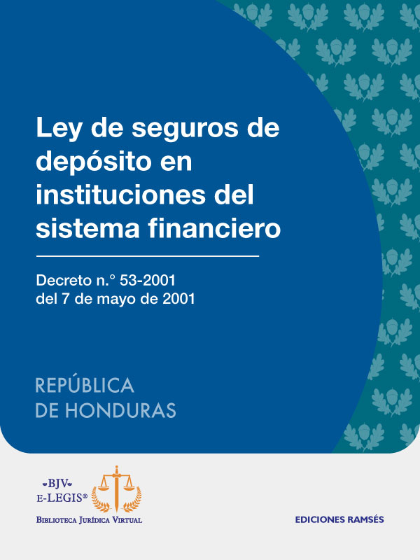 Ley de Seguros de Depósito en Instituciones del Sistema Financiero — BJV E-Legis®